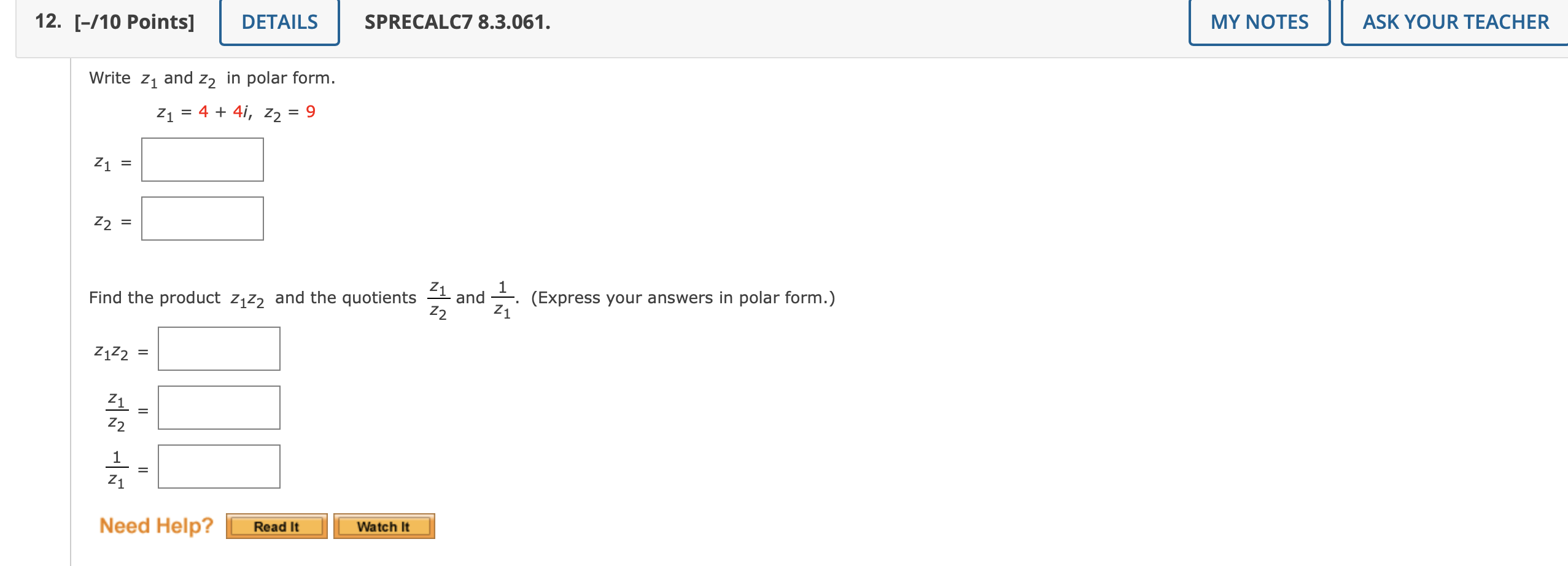 Solved Write z1 and z2 in polar form. z1=4+4i,z2=9 z1= z2= | Chegg.com