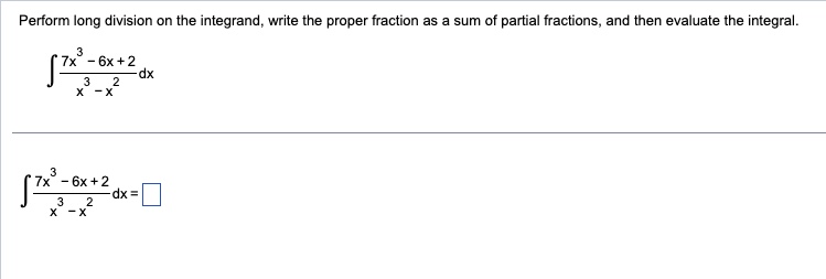 Solved Perform long division on the integrand, write the | Chegg.com
