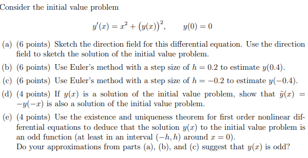 Solved Consider the initial value problem 1 (t) = x² + | Chegg.com