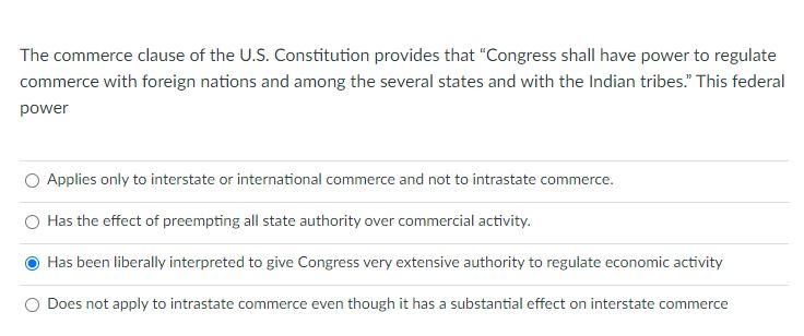 Solved The commerce clause of the U.S. Constitution provides | Chegg.com