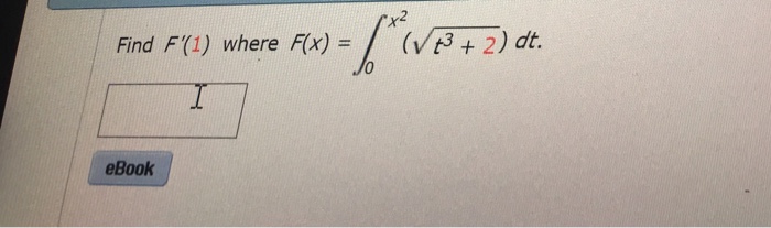Solved Find F'(1) where F(x) = integral^x^2_0 (squareroot | Chegg.com