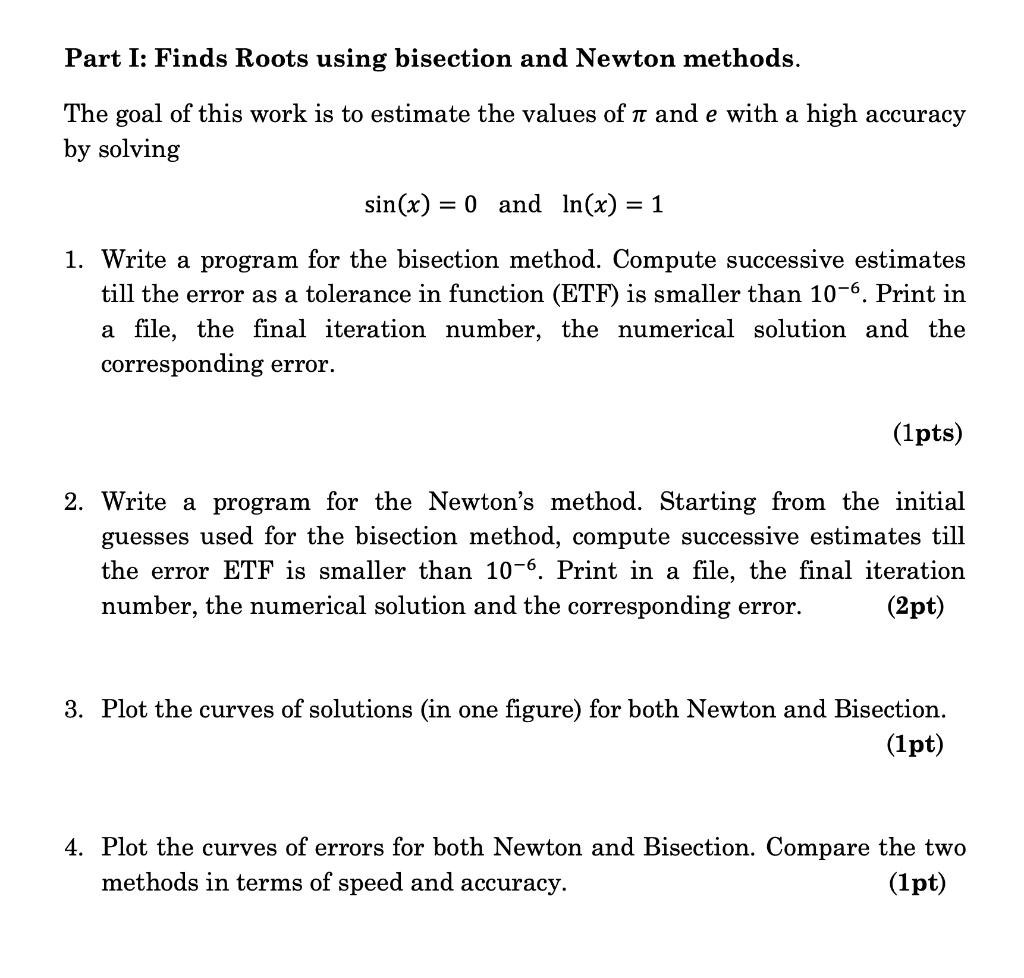 Solved Part I: Finds Roots using bisection and Newton | Chegg.com