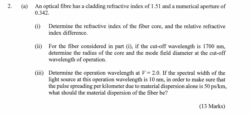 Solved 2. (a) An optical fibre has a cladding refractive | Chegg.com