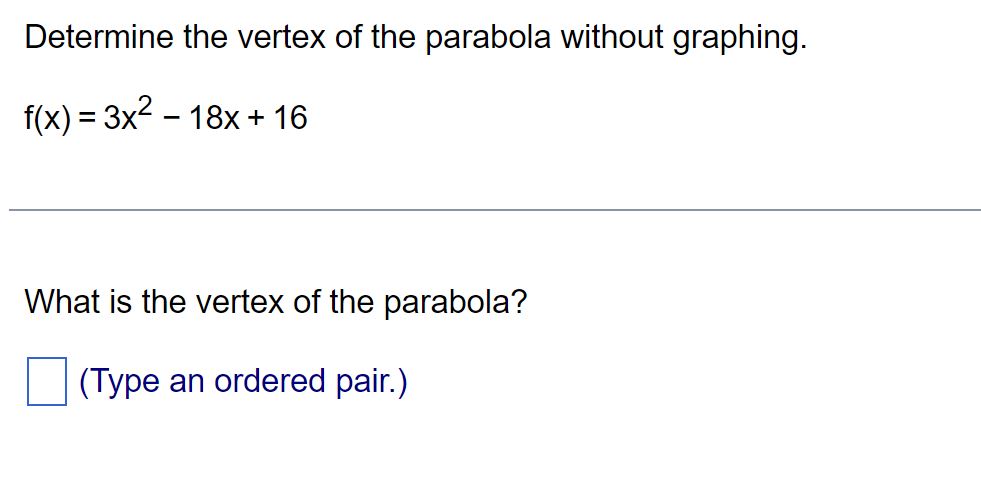 Solved Determine the vertex of the parabola without | Chegg.com