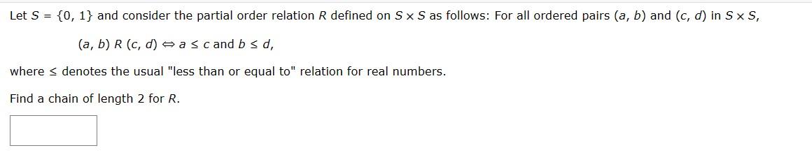 Solved Let S={0,1} and consider the partial order relation R | Chegg.com
