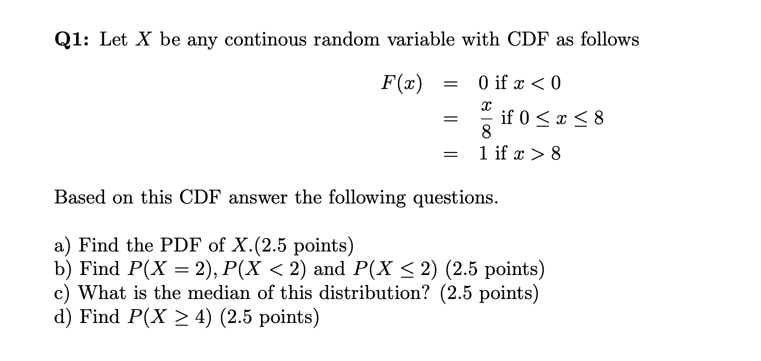 Solved Q1 Let X Be Any Continous Random Variable With Cdf 