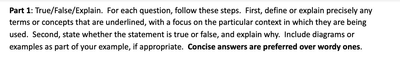 Solved Part 1: True/False/Explain. For each question, follow | Chegg.com