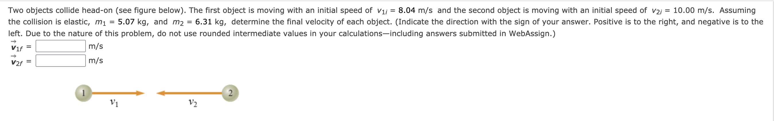 Solved Two Objects Collide Head On See Figure Below The
