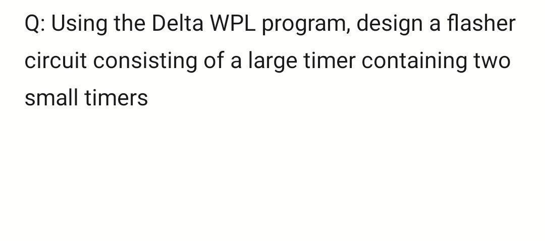 Q: Using the Delta WPL program, design a flasher | Chegg.com