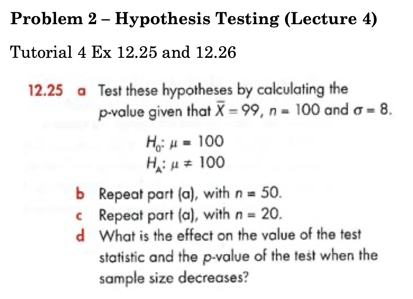 Solved p-value given that Xˉ=99,n=100 and σ=8. | Chegg.com