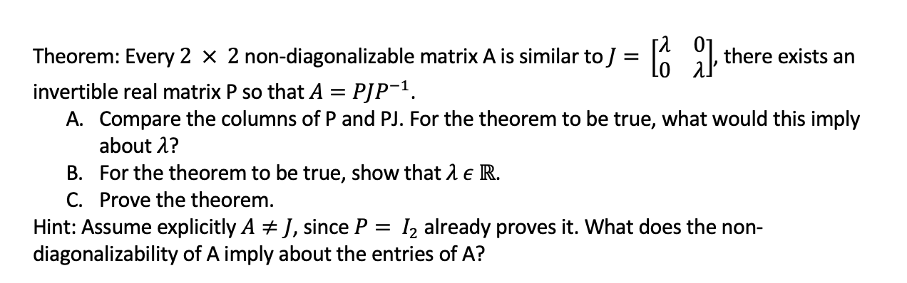 Solved Theorem: Every 2 x 2 non-diagonalizable matrix A is | Chegg.com