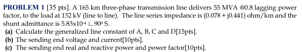 Solved PROBLEM 1 [35 pts]. A 165 km three-phase transmission | Chegg.com