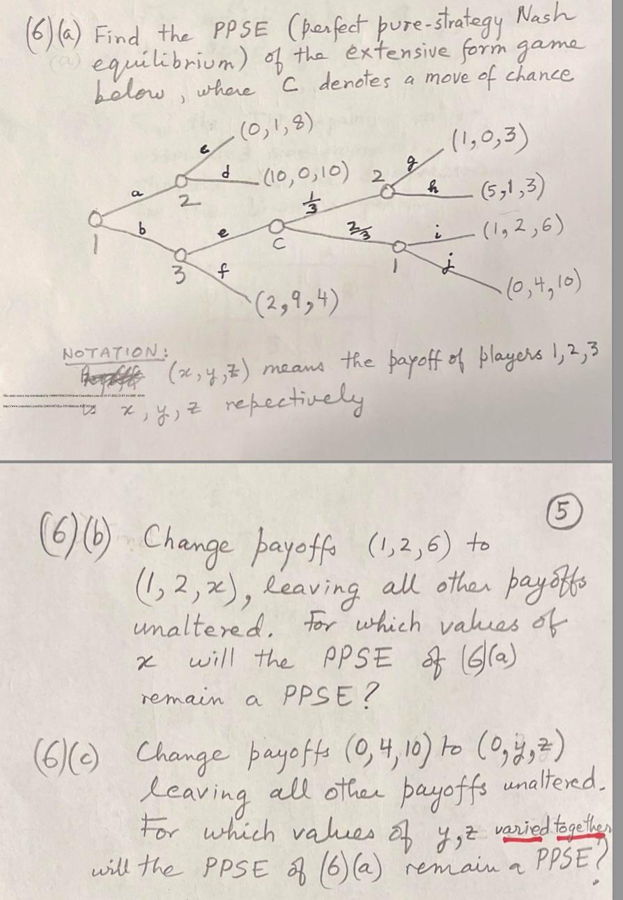 Solved (6) (a) Find the PPSE (perfect pure-strategy Nash | Chegg.com