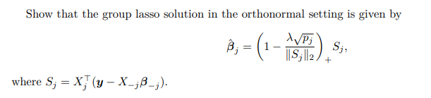 Solved Show that the group lasso solution in the orthonormal | Chegg.com