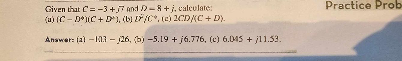 Solved Given that C=−3+j7 and D=8+j, calculate: Practice | Chegg.com