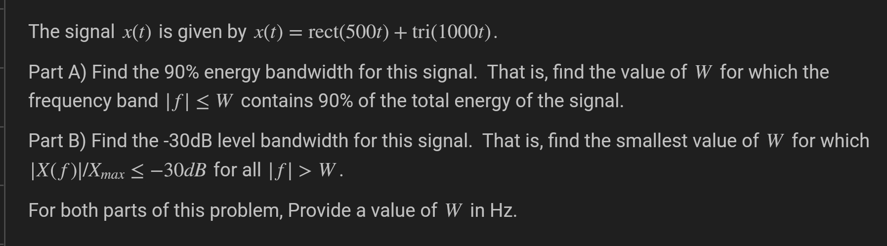 Solved The signal x(t) is ﻿given | Chegg.com