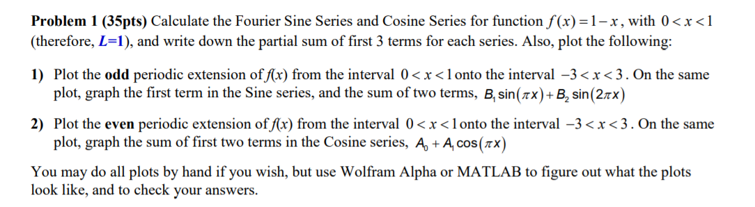 Solved Problem 1 (35pts) Calculate the Fourier Sine Series | Chegg.com