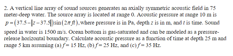 Solved 2. A vertical line array of sound sources generates | Chegg.com