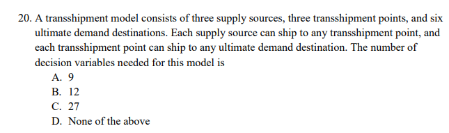 Solved 20. A transshipment model consists of three supply | Chegg.com