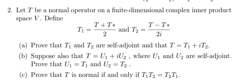 Solved Let T ﻿be a normal operator on a finite-dimensional | Chegg.com