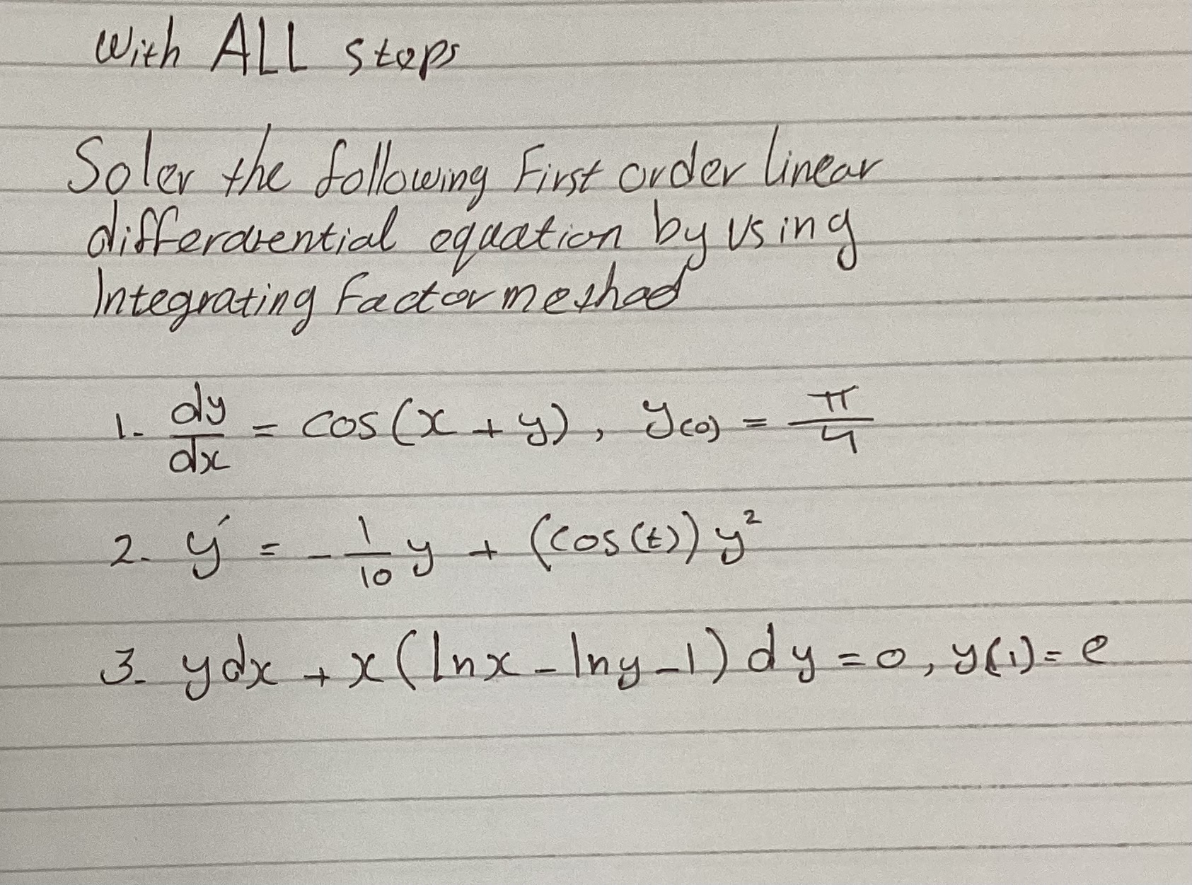 Solved with ALL steps Sove the following first order | Chegg.com