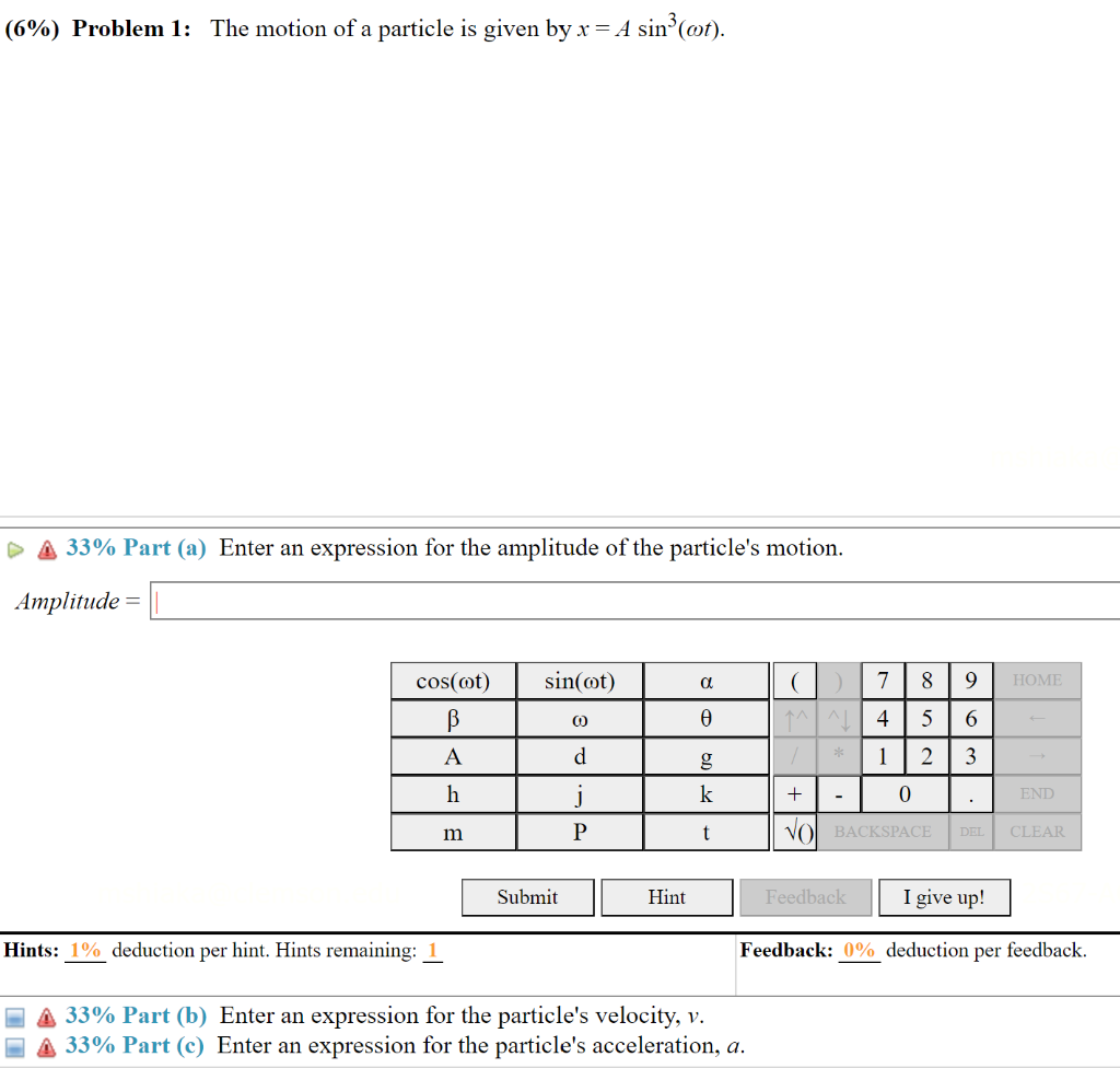 Solved (6\%) Problem 1: The motion of a particle is given by | Chegg.com