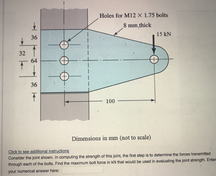 Solved Holes for M12 X 1.75 bolts 8 mm thick 15 kN 36 32 64 | Chegg.com