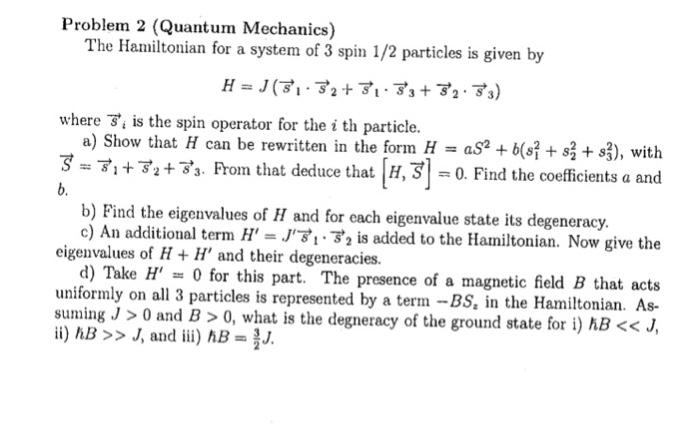 Solved Problem 2 (Quantum Mechanics) The Hamiltonian for a | Chegg.com