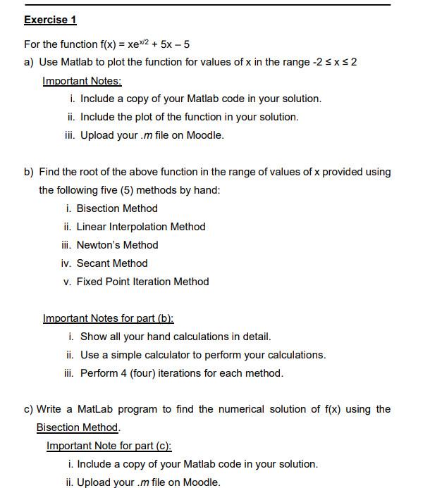 Solved MATLAB For the function f(x) = xex/2 + 5x – 5 | Chegg.com