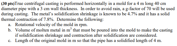 Solved (30 pts)True centrifugal casting is performed | Chegg.com