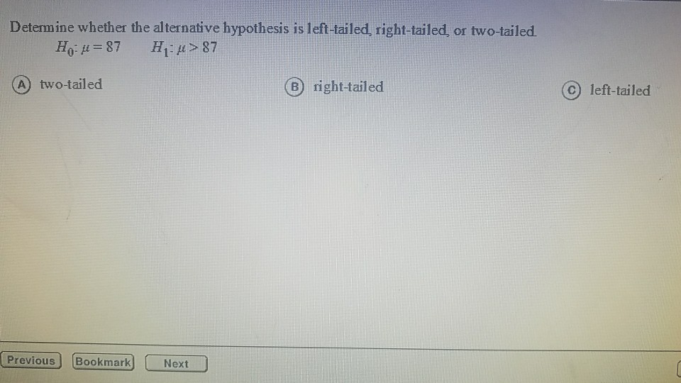 Solved Determine whether the alternative hypothesis is | Chegg.com