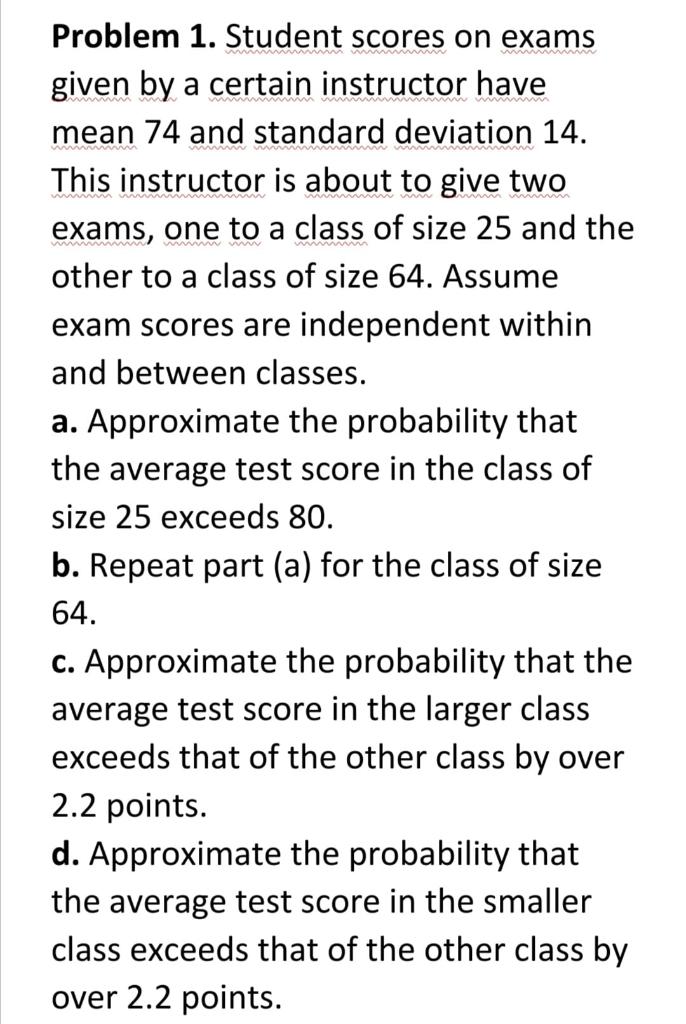 Solved Problem 1. Student scores on exams given by a certain | Chegg.com