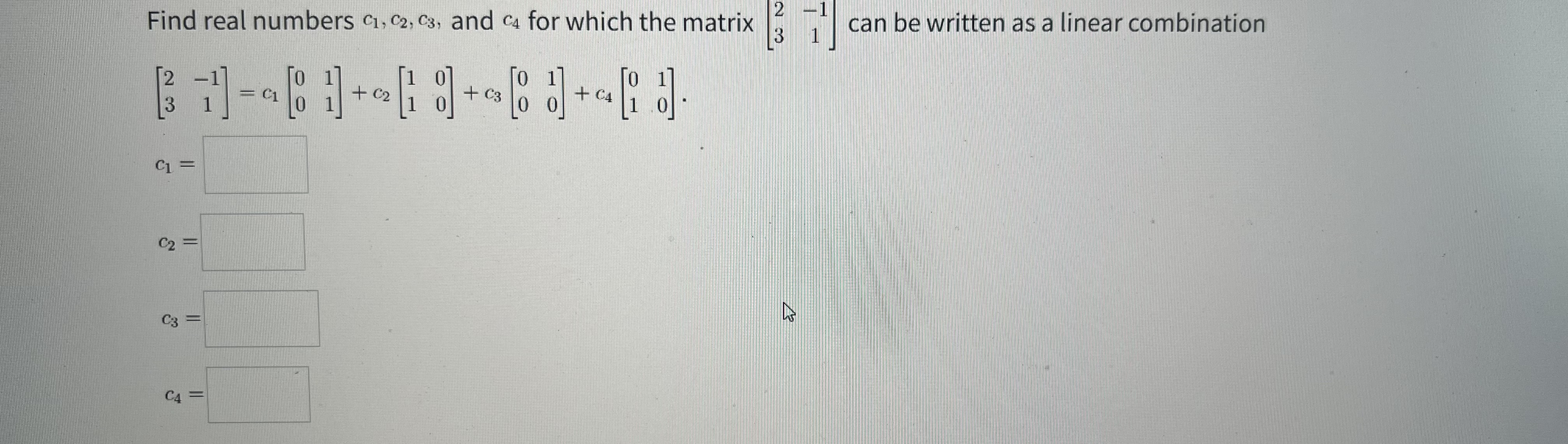 Solved Find real numbers c_(1),c_(2),c_(3), and c_(4) for | Chegg.com