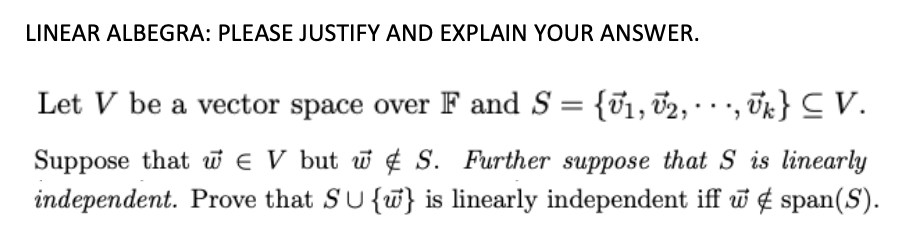 Solved LINEAR ALBEGRA: PLEASE JUSTIFY AND EXPLAIN YOUR | Chegg.com