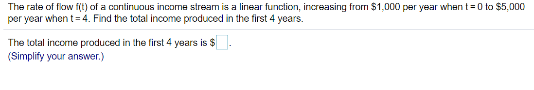 Solved The rate of flow f(t) of a continuous income stream | Chegg.com