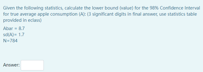 Solved Given the following statistics, calculate the lower | Chegg.com
