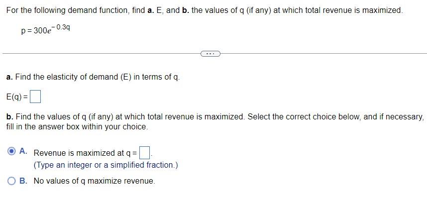 Solved For the following demand function, find a.E, and b. | Chegg.com