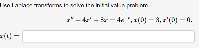 Solved Use Laplace transforms to solve the initial value | Chegg.com