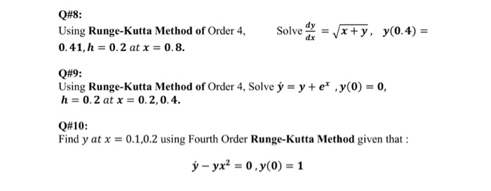Solved Using Runge-Kutta Method of Order 4, Solve dy/dx = | Chegg.com