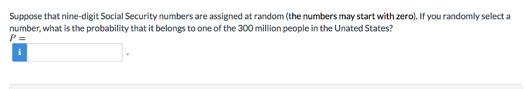 Solved Suppose that nine-digit Social Security numbers are | Chegg.com