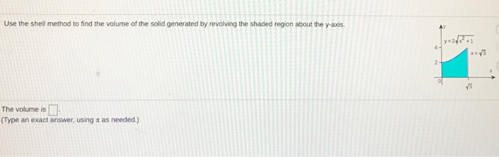 Solved Use the shell method to find the volume of the solid | Chegg.com