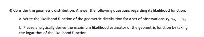 Solved 4) Consider the geometric distribution. Answer the | Chegg.com