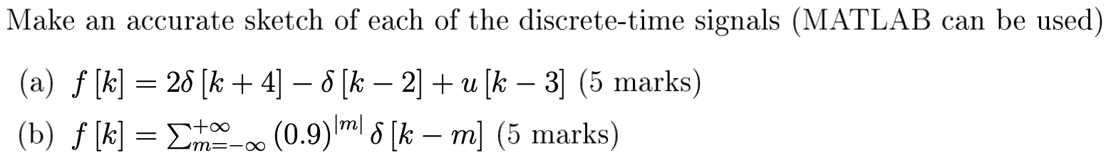 Solved Make An Accurate Sketch Of Each Of The Discrete Time 2501