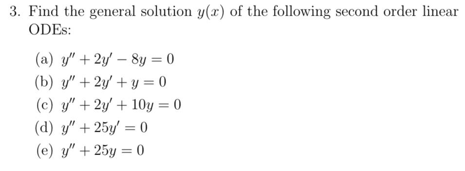 Solved 3. Find the general solution y(x) of the following | Chegg.com