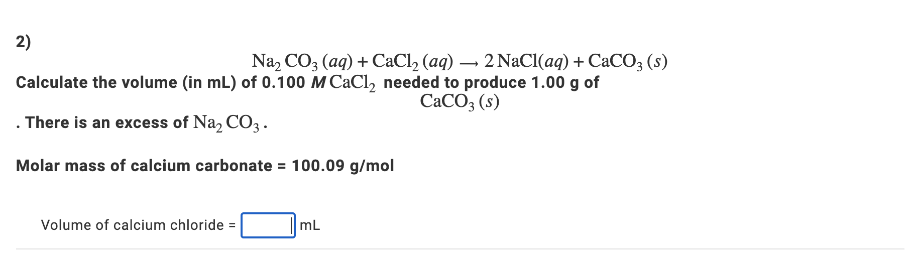 Solved Na2CO3(aq)+CaCl2(aq)→2NaCl(aq)+CaCO3(s)Calculate the | Chegg.com