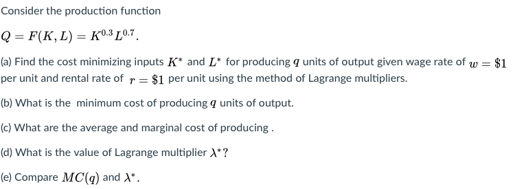 Solved Consider the production function Q = F(K, L) = | Chegg.com