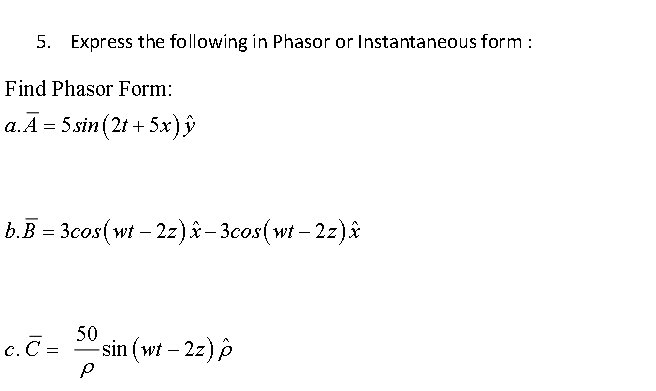 Solved 5. Express the following in Phasor or Instantaneous | Chegg.com