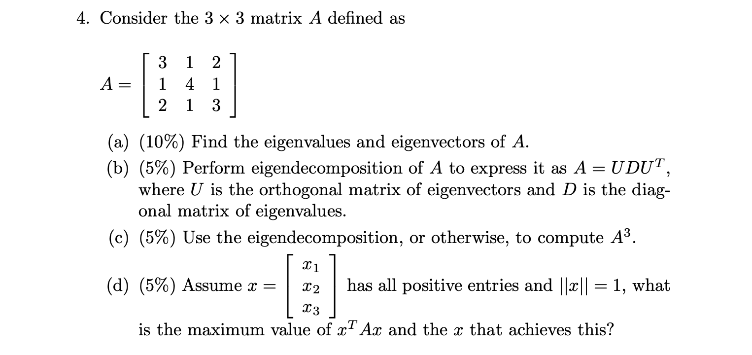 Solved 4. Consider the 3×3 matrix A defined as | Chegg.com