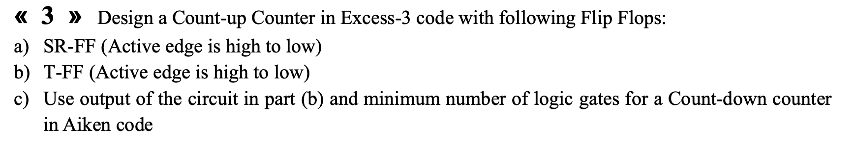 « 3 » Design a Count-up Counter in Excess-3 code with | Chegg.com