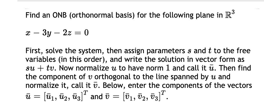 Solved Find an ONB (orthonormal basis) for the following | Chegg.com